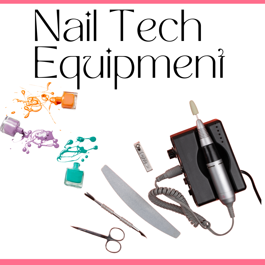 Nail Tech Equipment – Nailtorious Iconz